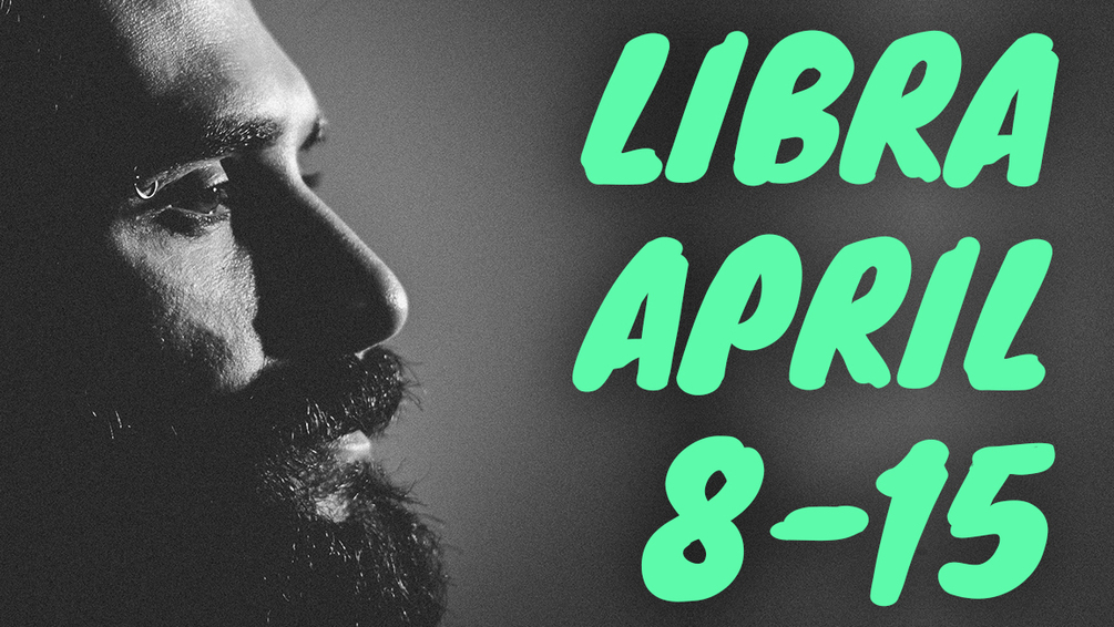 Libra extended | April 8-15
