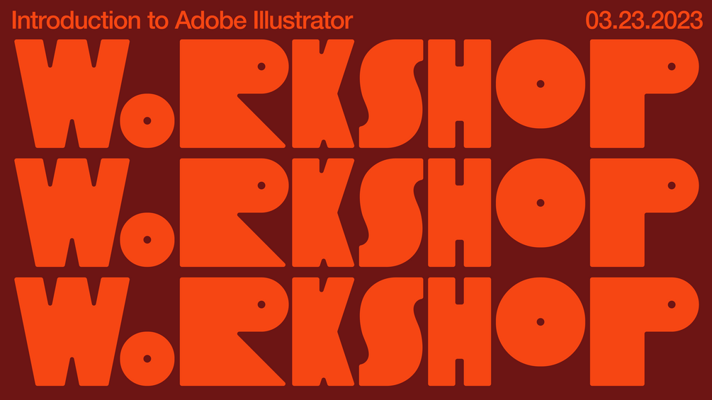Intro to Adobe Illustrator Workshop (03.23.2023)