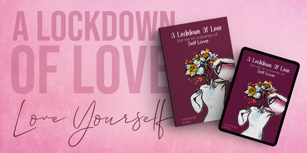 A Lockdown of Love: Join Me on a Journey Of Self-Love
