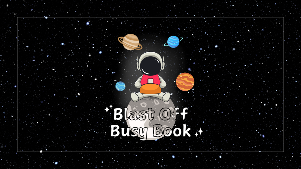 Blast Off Busy Book: Fun Space Activities for Kids!