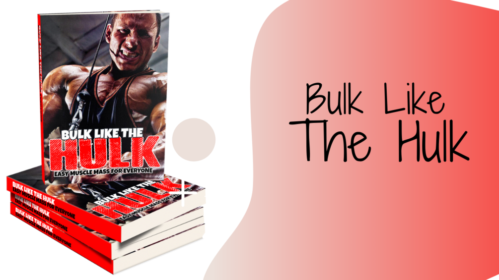 Bulk Like The Hulk Training Guide