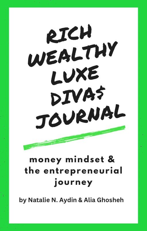 Rich Wealthy Luxe Divas Journal: Money Mindset and the Entrepreneurial ...