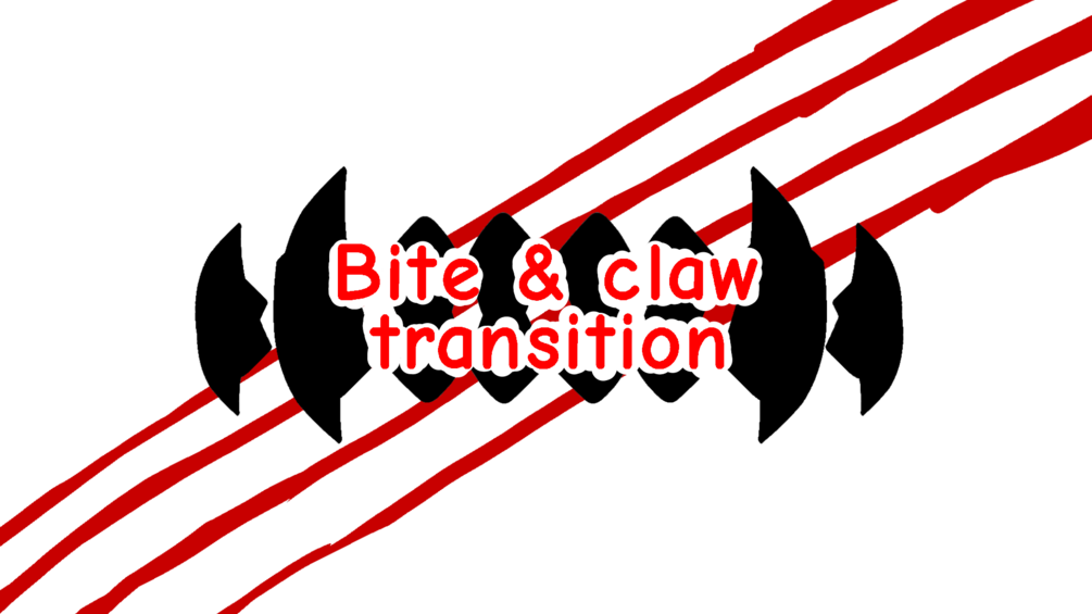 Bite & claw transition