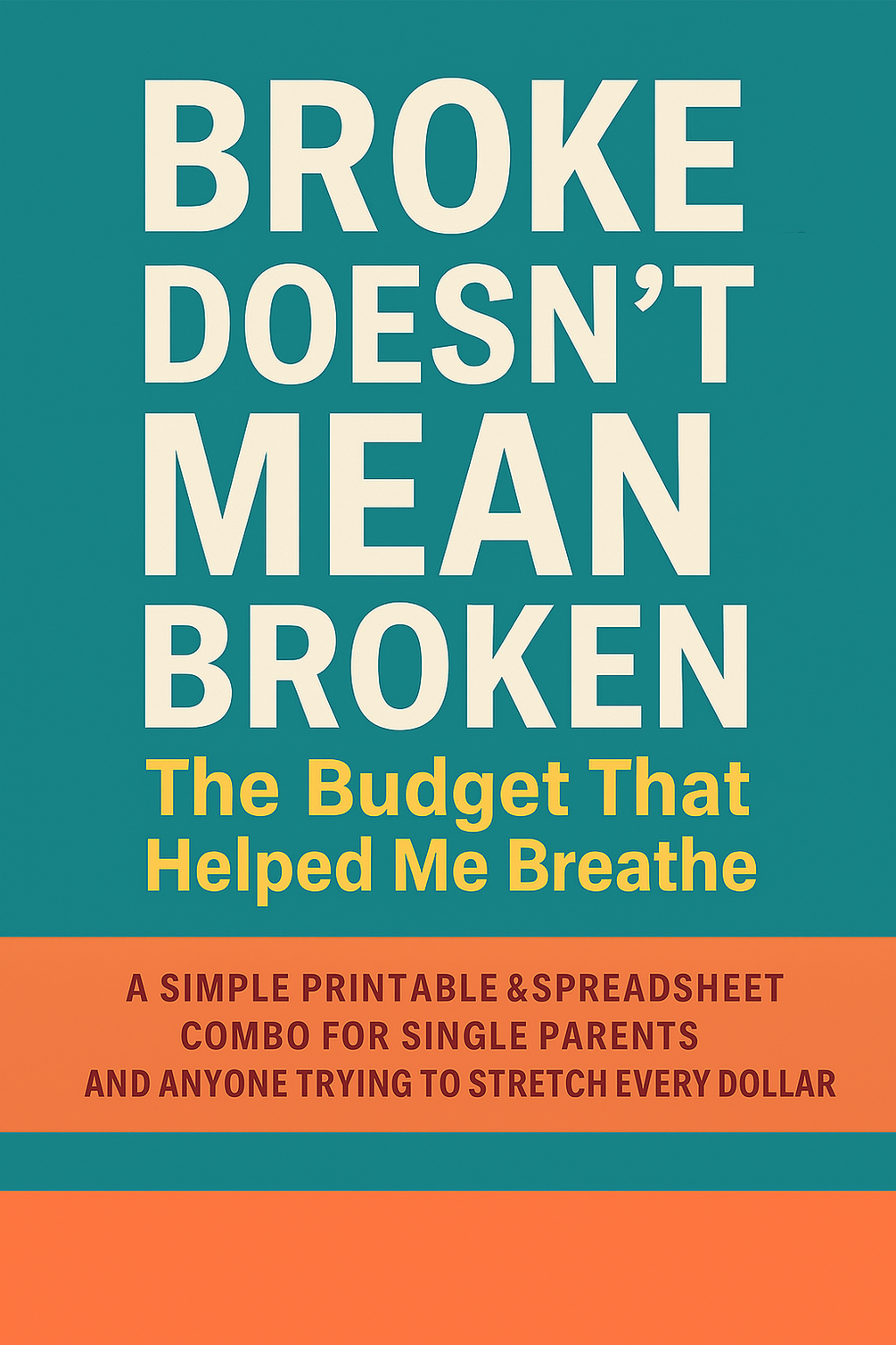 Broke Doesn’t Mean Broken: The Budget That Helped Me Breathe