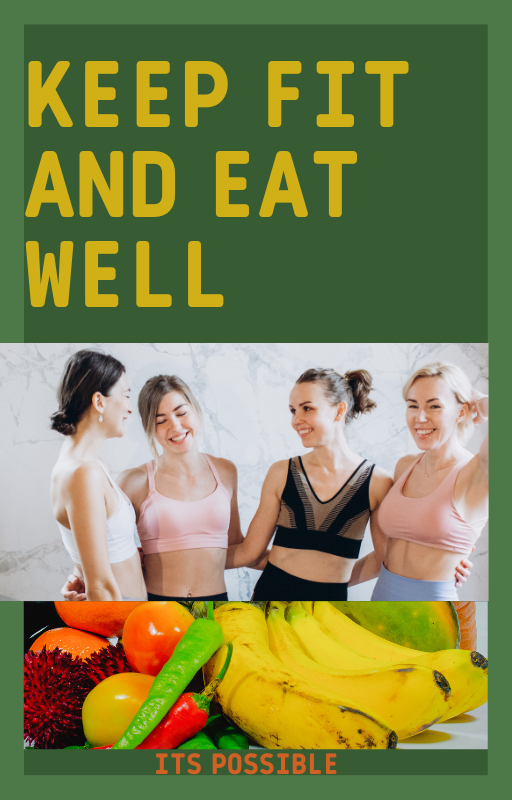 Keep Fit And Eat Well