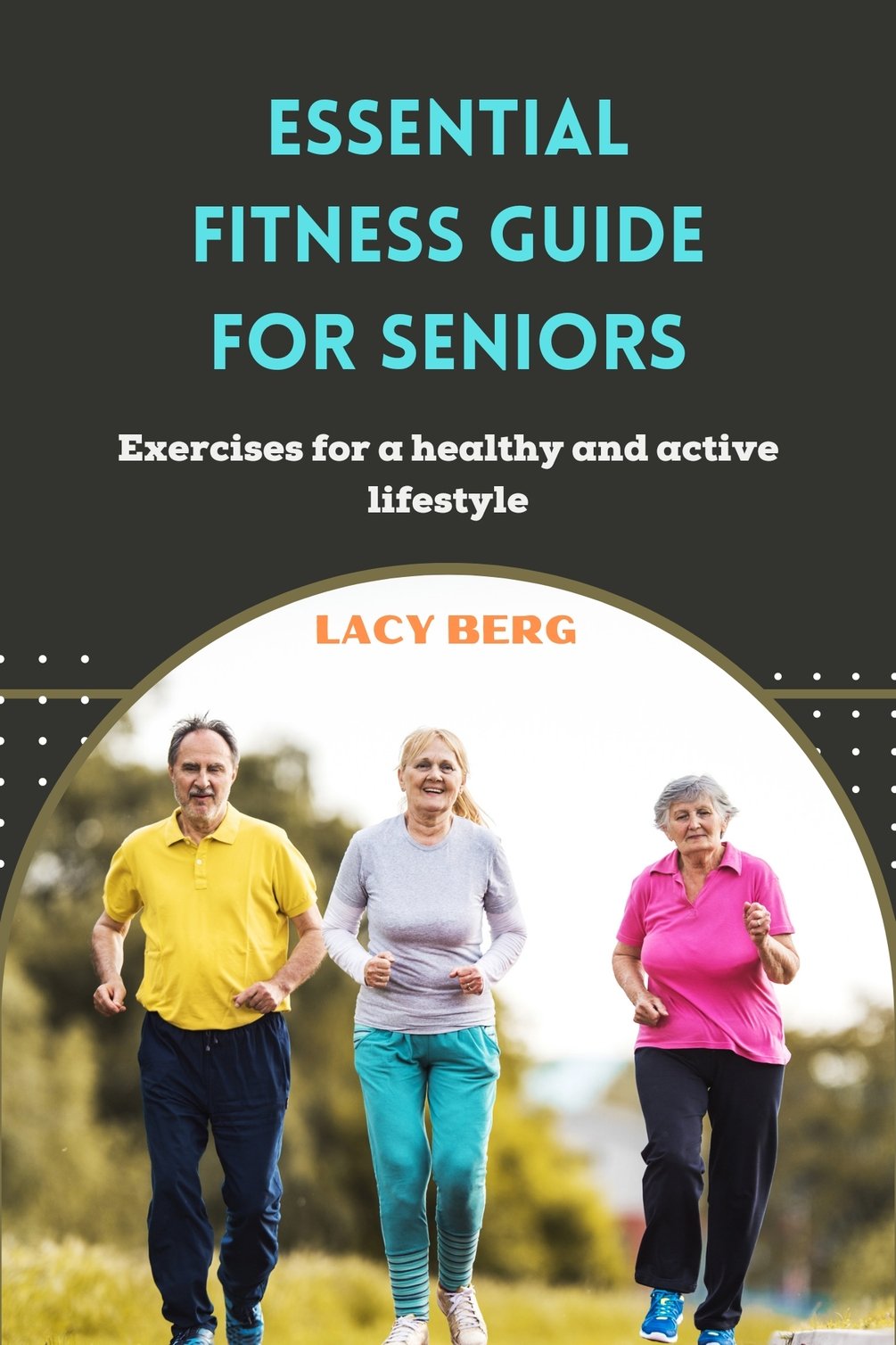 ESSENTIAL FITNESS GUIDE FOR SENIORS : Exercises for a healthy and ...