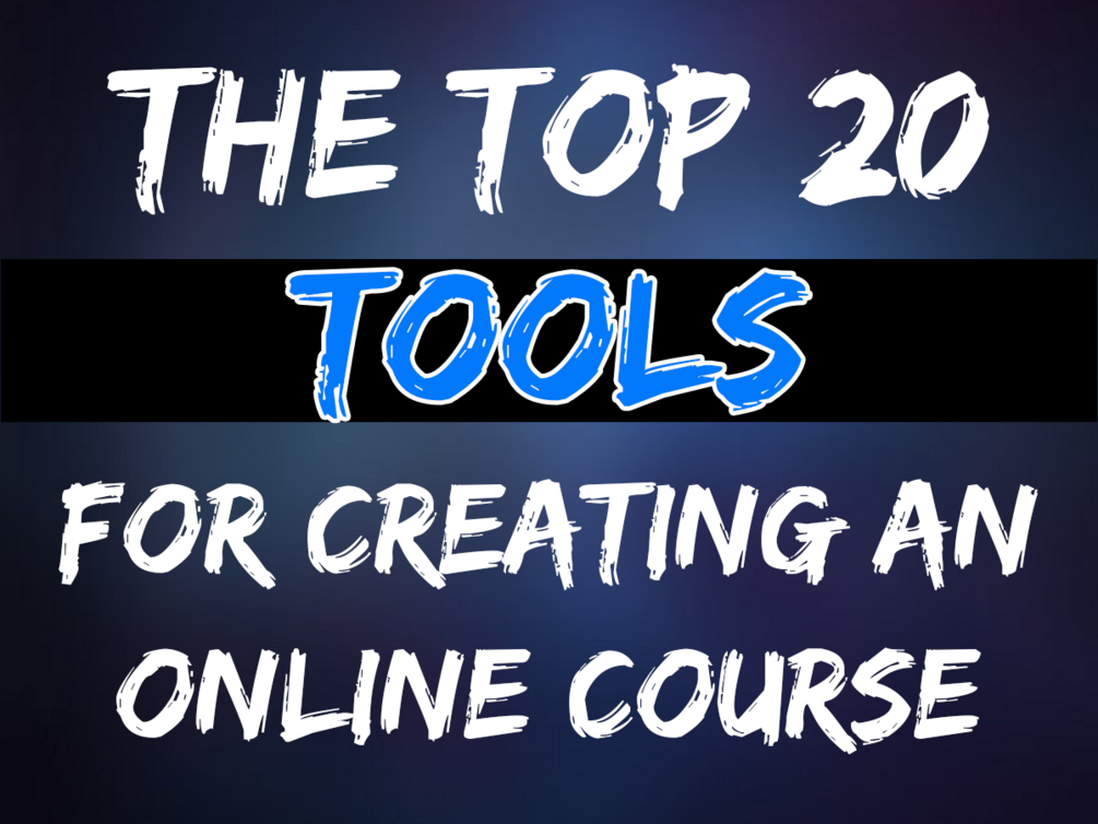 Top 20 Tools for Creating an Online Course