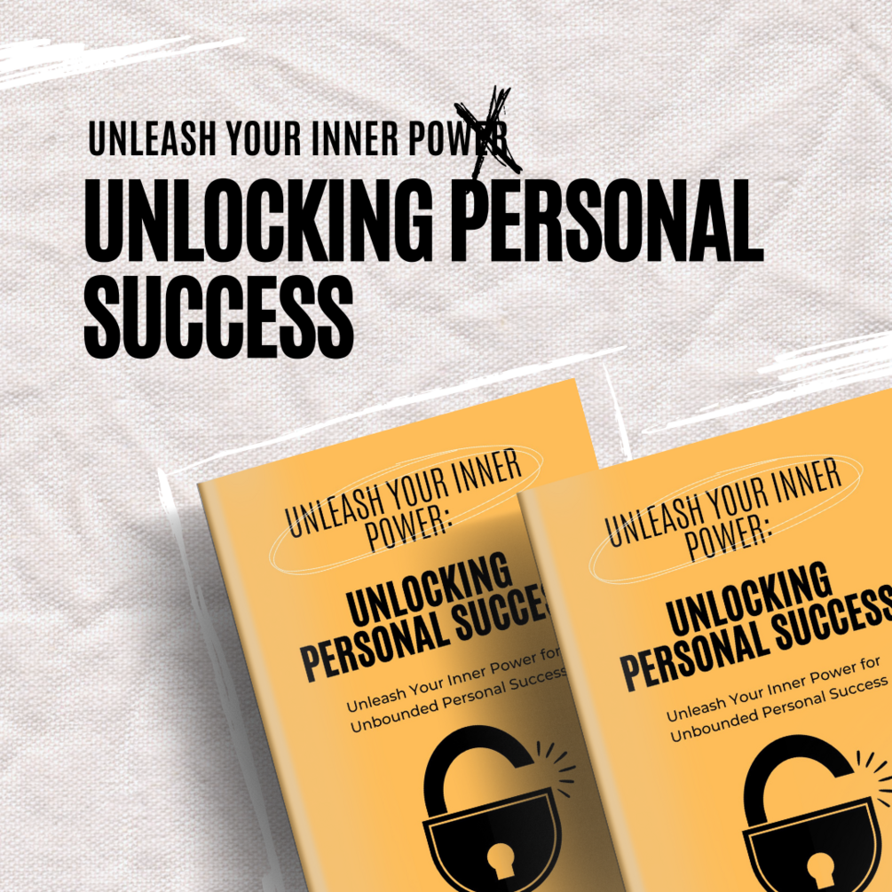 Unleash Your Inner Power: Unlocking Personal Success