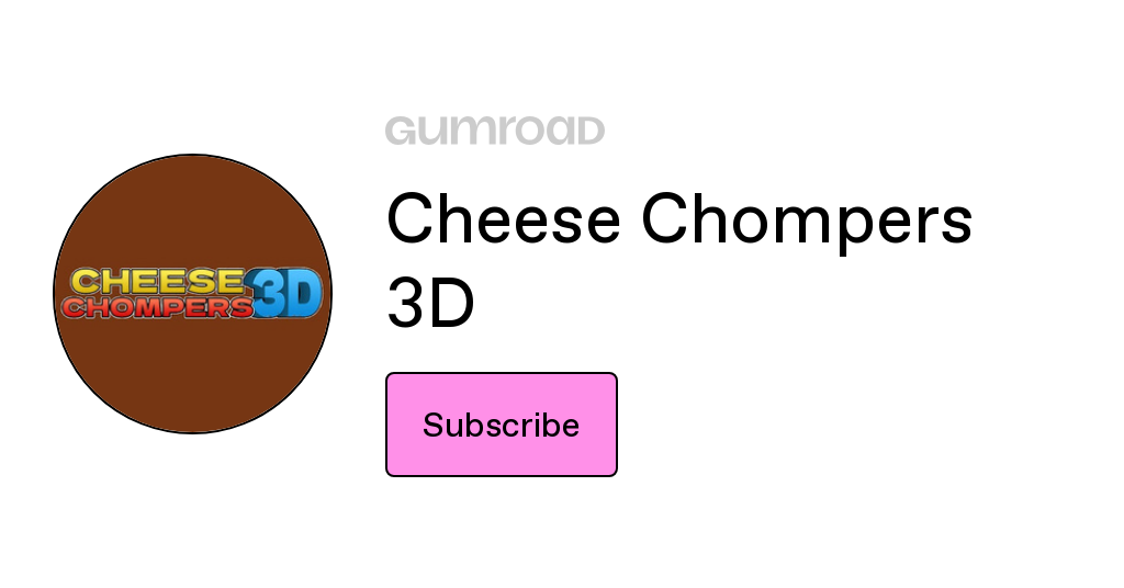 Cheese Chompers 3D
