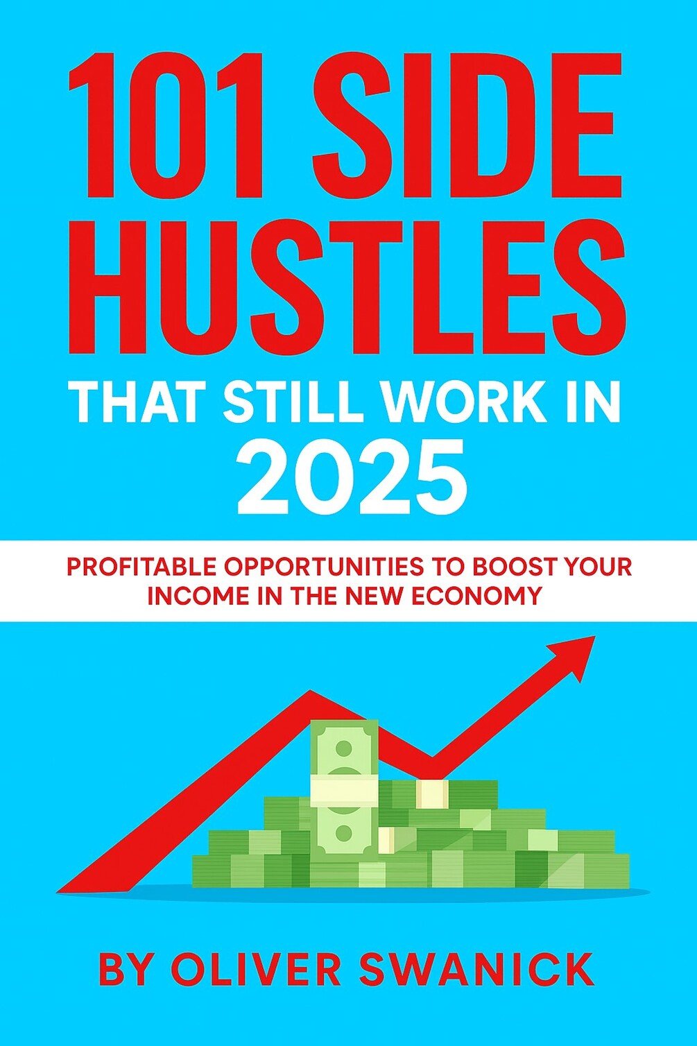 101 Side Hustles That Still Work in 2025