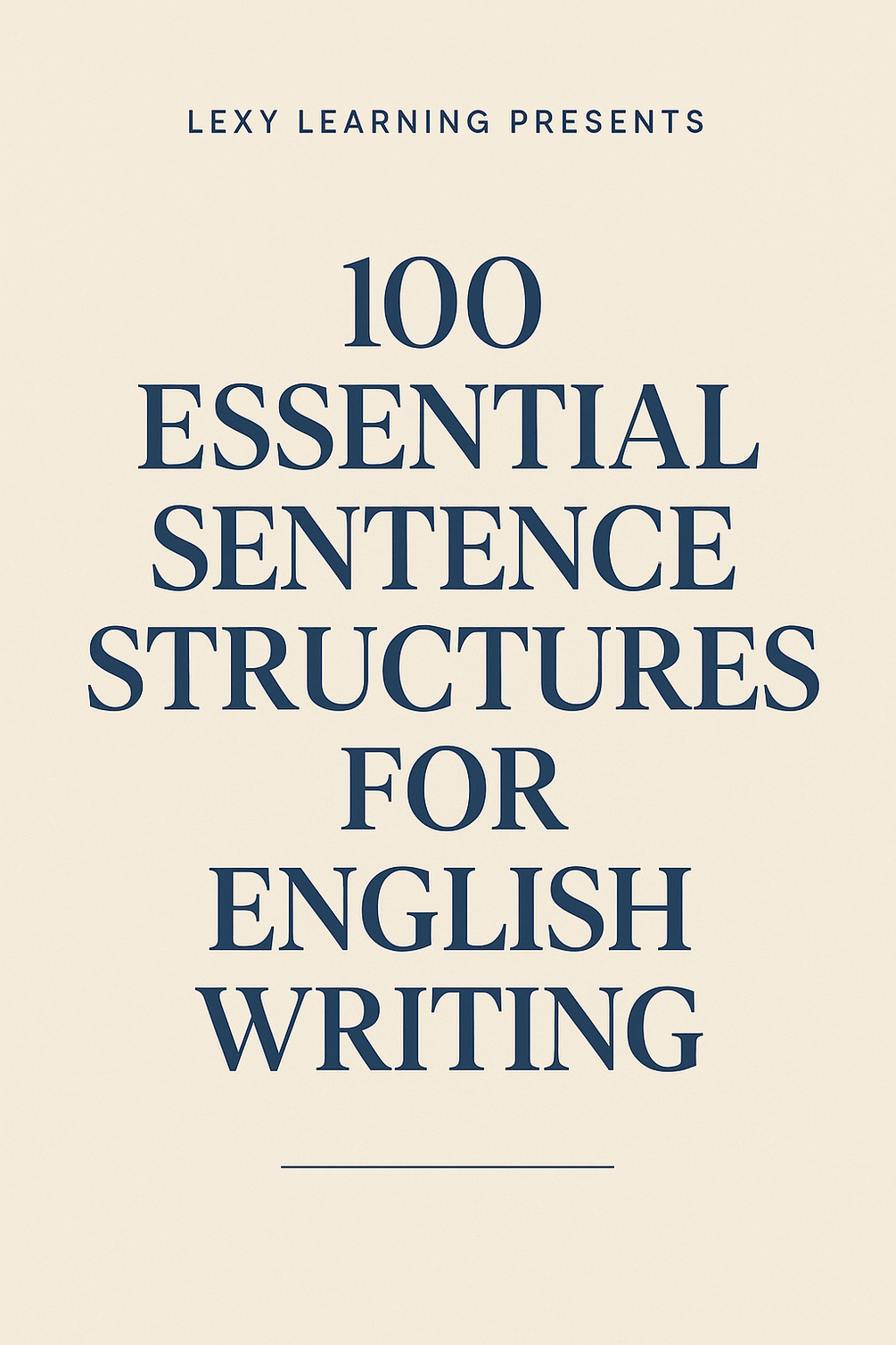 100 Essential Sentence Structures for Powerful English Writing