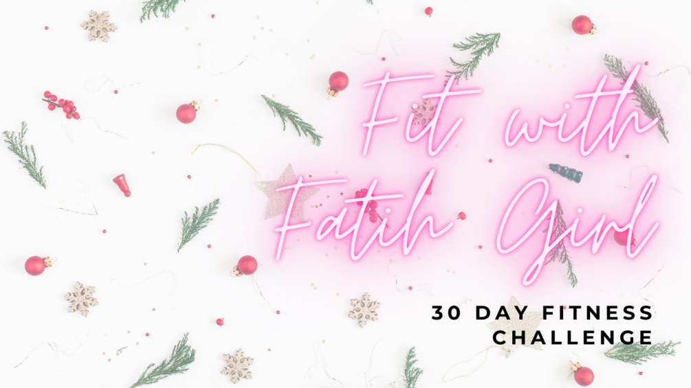 Faith Girl Fit Together Fitness Challenge