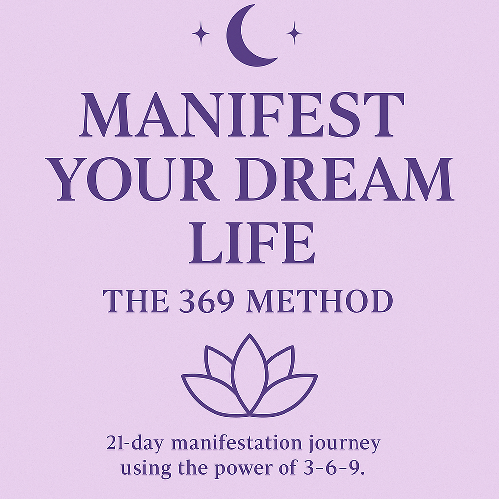 Manifest Your Dream Life – 369 Manifestation Guide (21 Days)