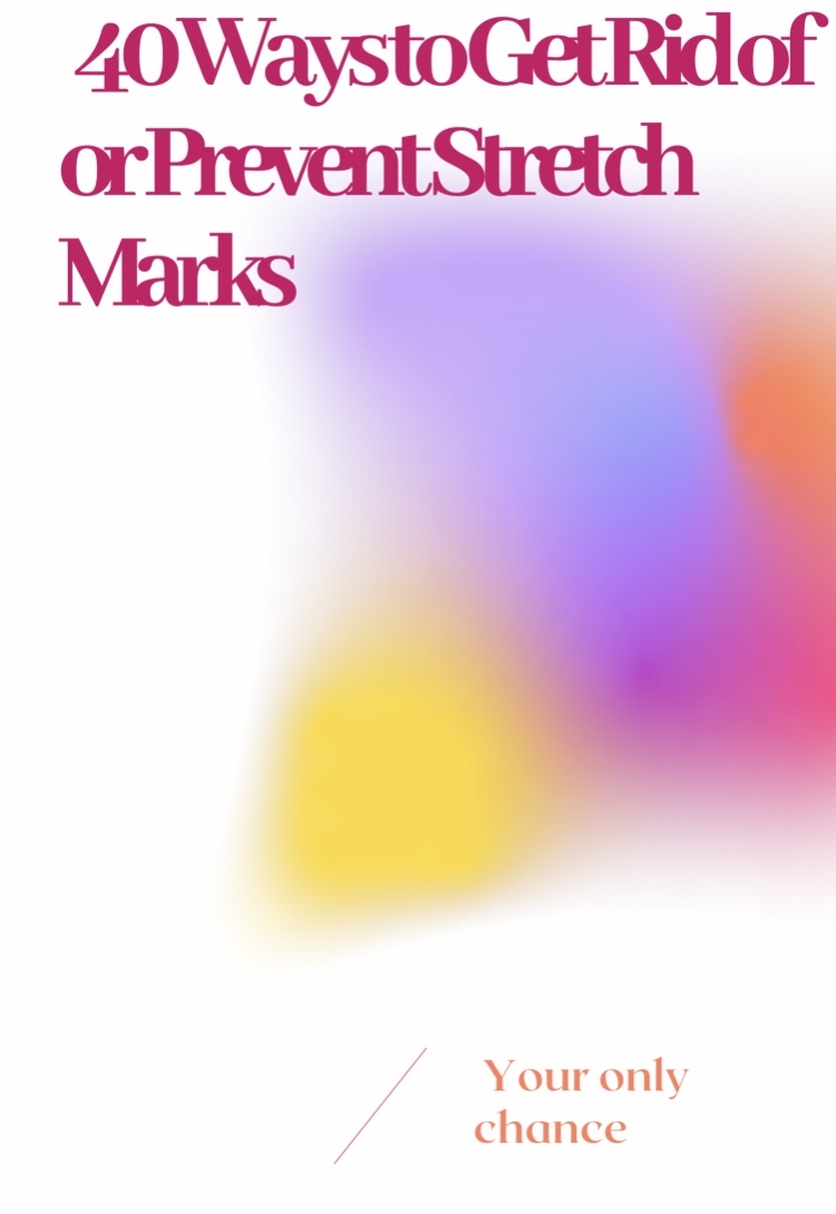 40 Ways to Get Rid of or Prevent Stretch Marks