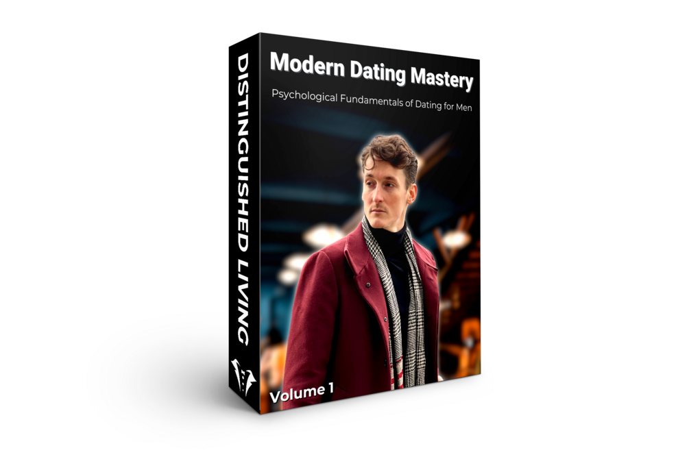 Modern Dating Mastery - Volume 1