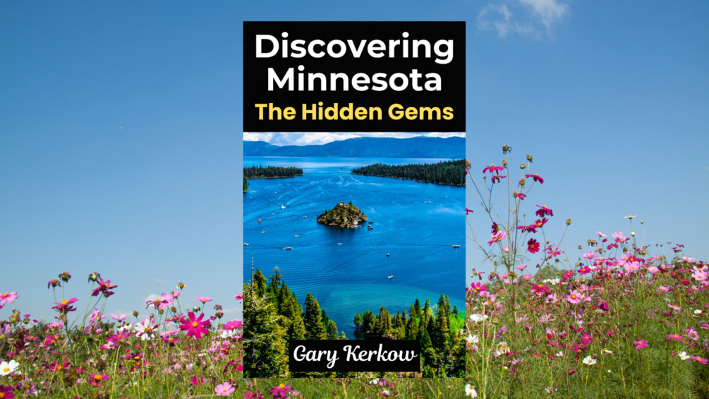Discovering Minnesota: The Hidden Gems