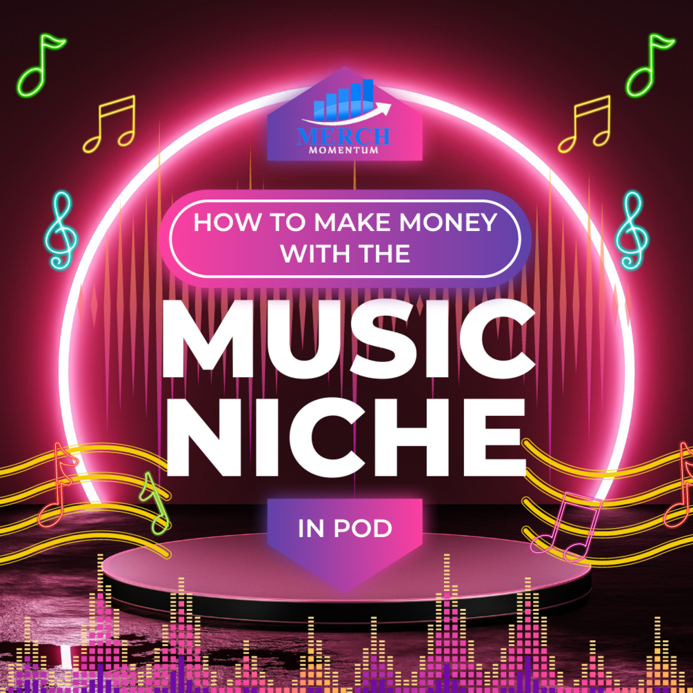 How to Make Money with the Music Niche in POD
