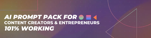 AI PROMPT PACK FOR CONTENT CREATORS & ENTREPRENEURS