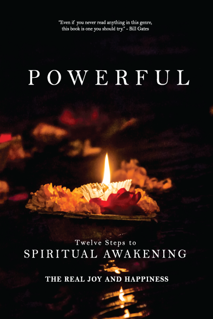 Powerfull Twelve Steps to Spiritual Awakening - The Real Joy and Happiness