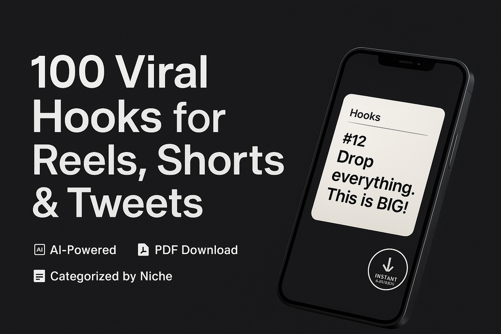 100 Viral Hooks for Reels, Shorts, and Tweets (AI-Powered & Battle-Tested)