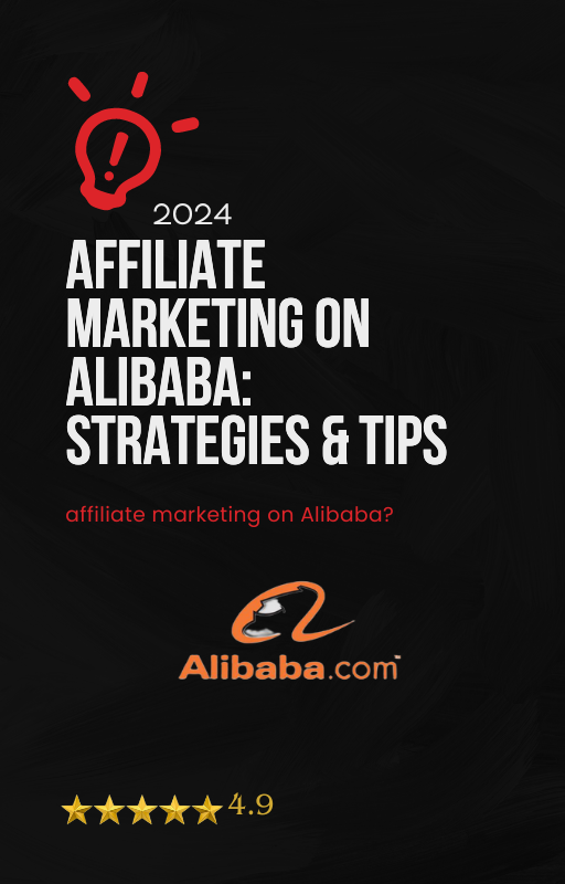 Affiliate Marketing on Alibaba: Strategies & Tips