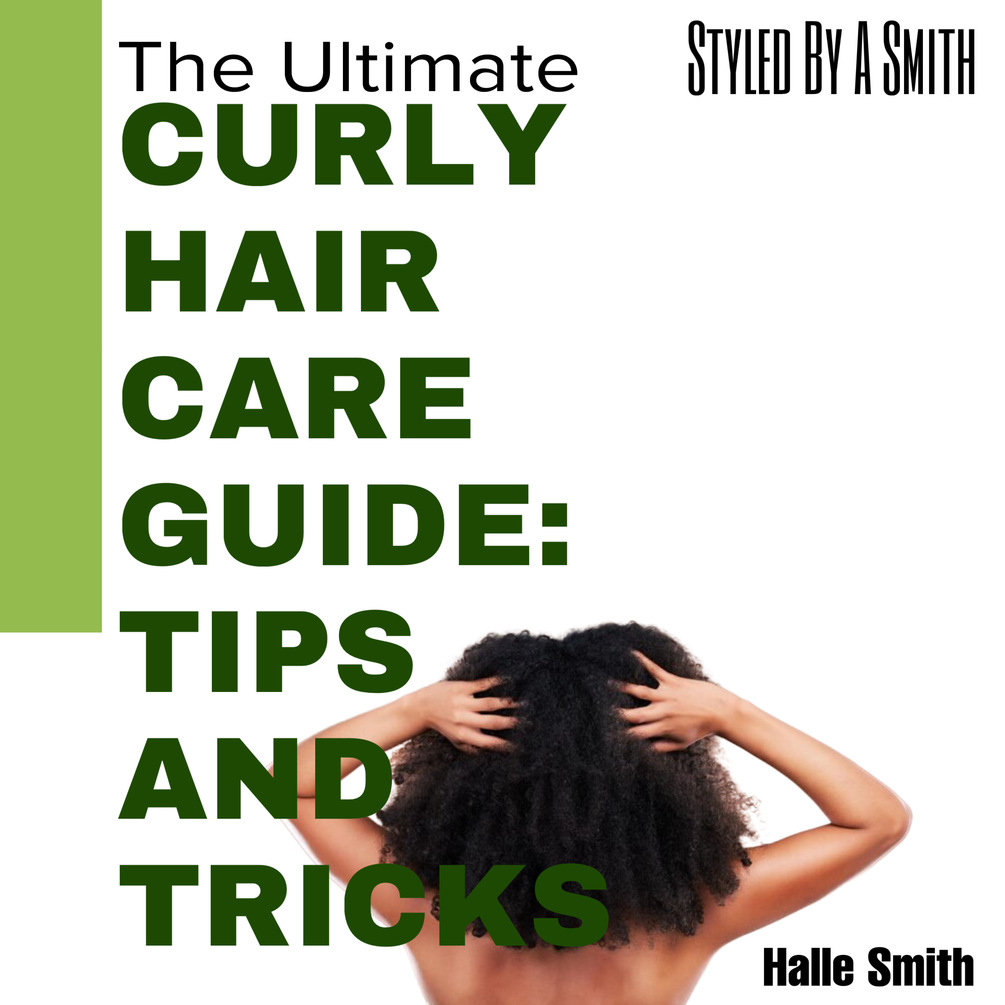 The Ultimate Curly Hair Care Guide: Tips And Tricks