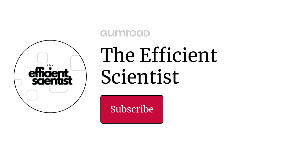 The Efficient Scientist
