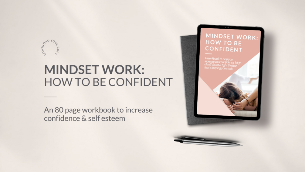 Mindset Work: How to Be Confident