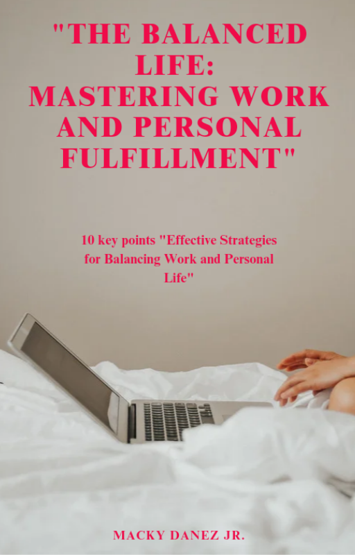 The Balance Life: Mastering Work and Personal Fulfillment