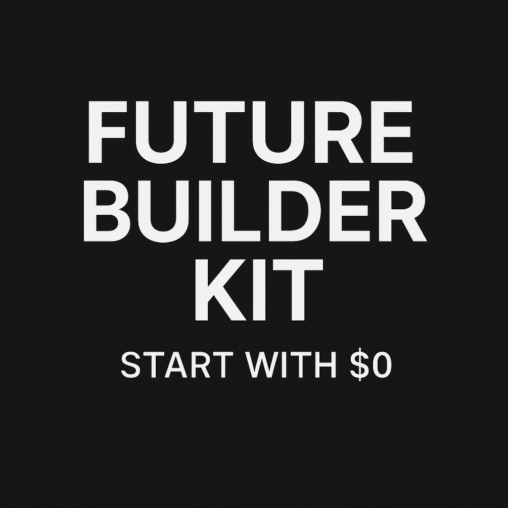 Future Builder Kit - Start With 0$