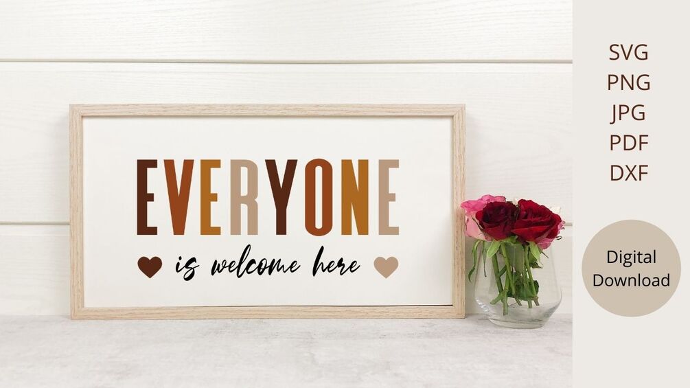 Everyone is welcome here sign. Digital download SVG, PNG, JPG, PDF, DXF