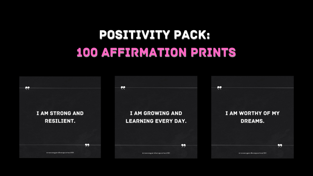 Positivity Pack: 100 Affirmation Prints