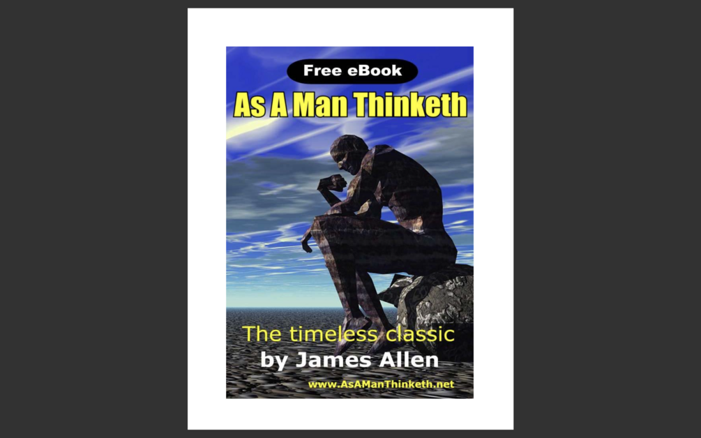 As a man thinketh