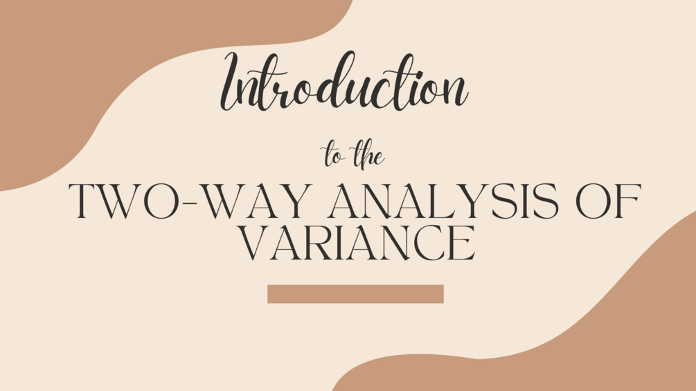 Editable PowerPoint: Introduction to Two-Way ANOVA