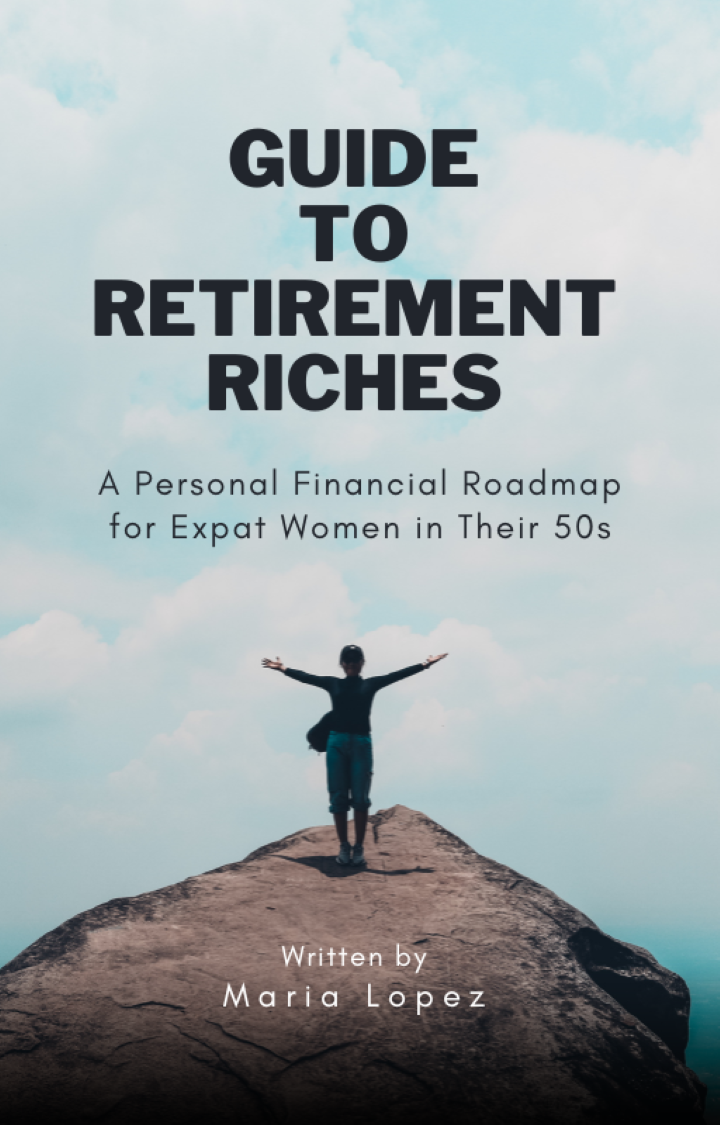 Guide to Retirement Riches: A Personal Roadmap For Expat Women In Their 50s