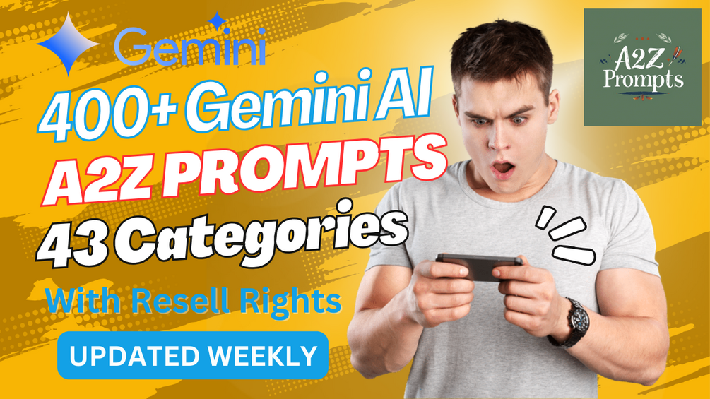 Gemini AI 400+ A2Z Prompts [Resell Rights Included]: Ultimate Toolkit ...