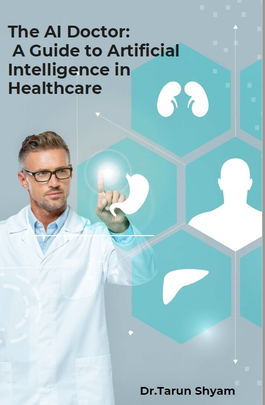 The AI Doctor: A Guide to Artificial Intelligence in Healthcare