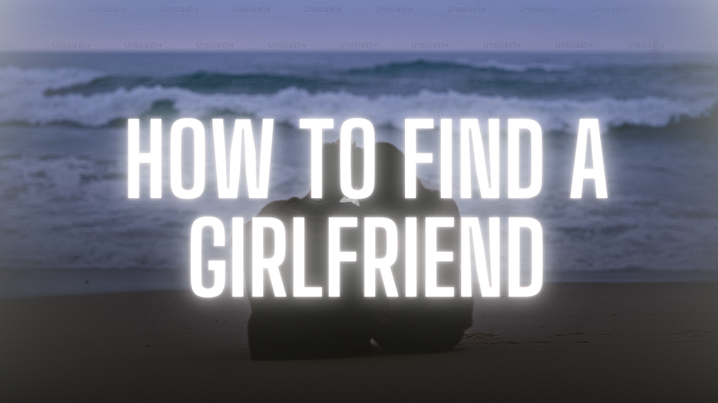 How to Find a Girlfriend Online: The 7 Secrets