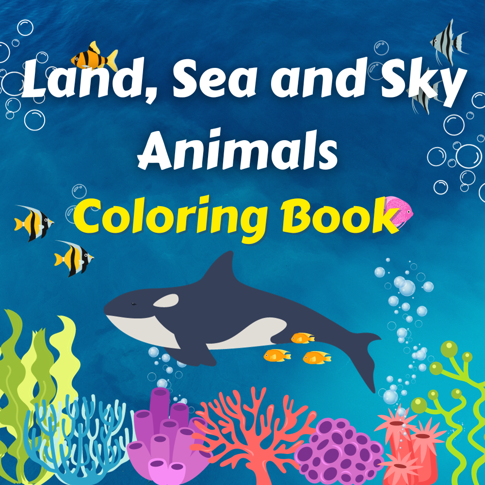 Land, Sea and Sky Animals Coloring book, Unlock your child’s imagination