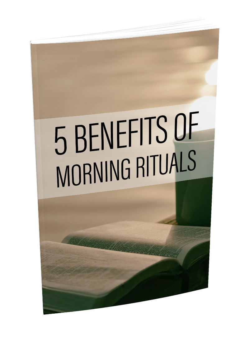 5 BENEFITS OF MORNING RITUALS