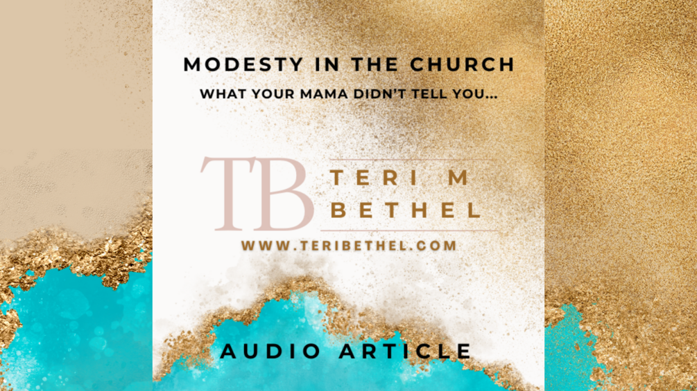 Modesty In The Church - What your Mama Didn't Tell You...