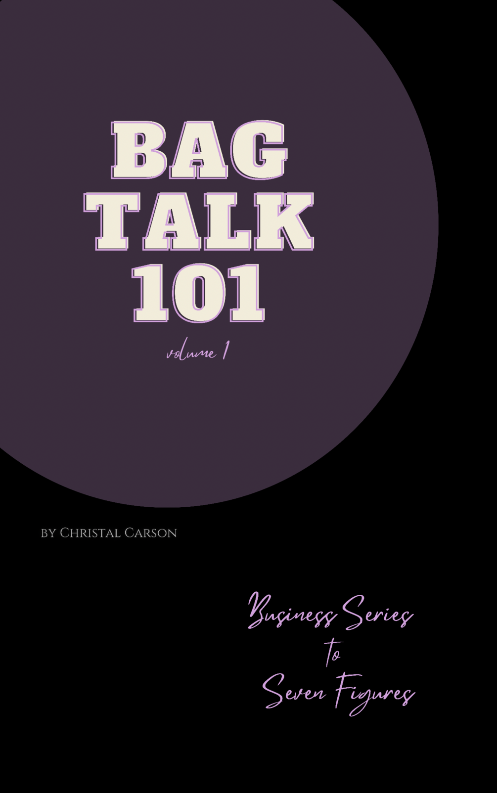 Bag Talk 101 vol. 1