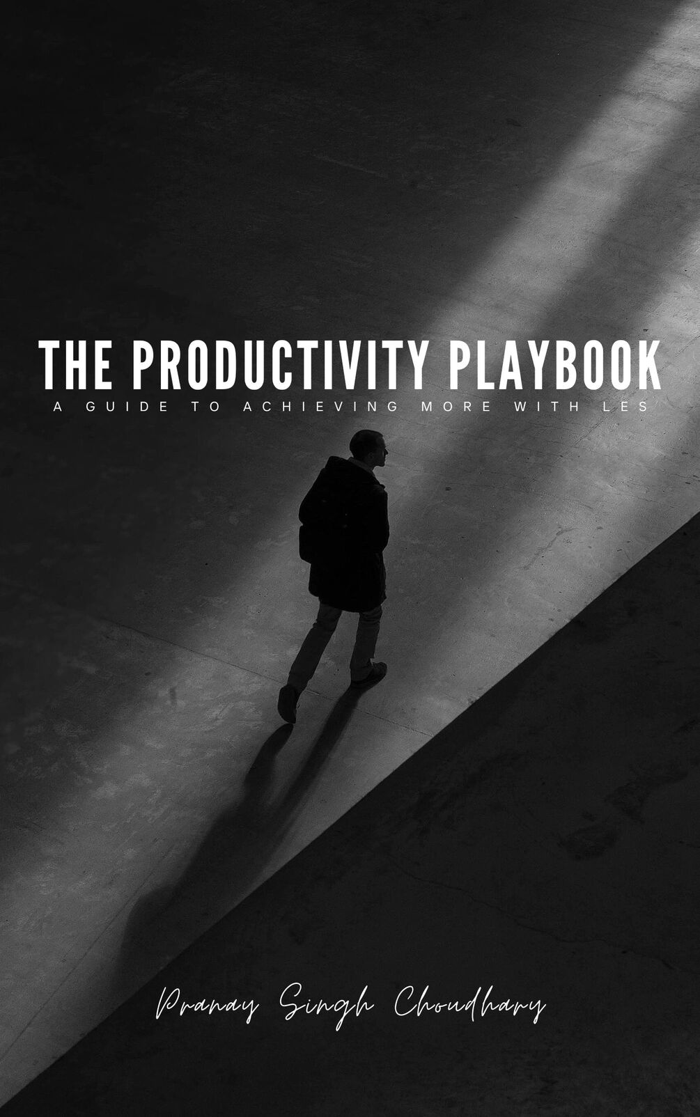 The Productivity Playbook: A Guide to Achieving More with Less