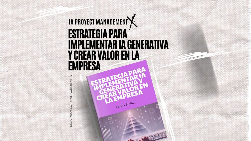 Estrategia para Implementar IA Generativa y Crear Valor en la Empresa