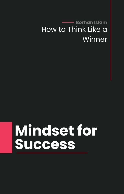 Mindset for Success: How to Think Like a Winner
