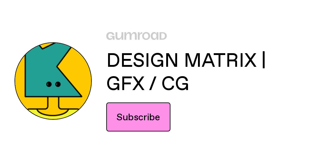 DESIGN MATRIX | GFX / CG