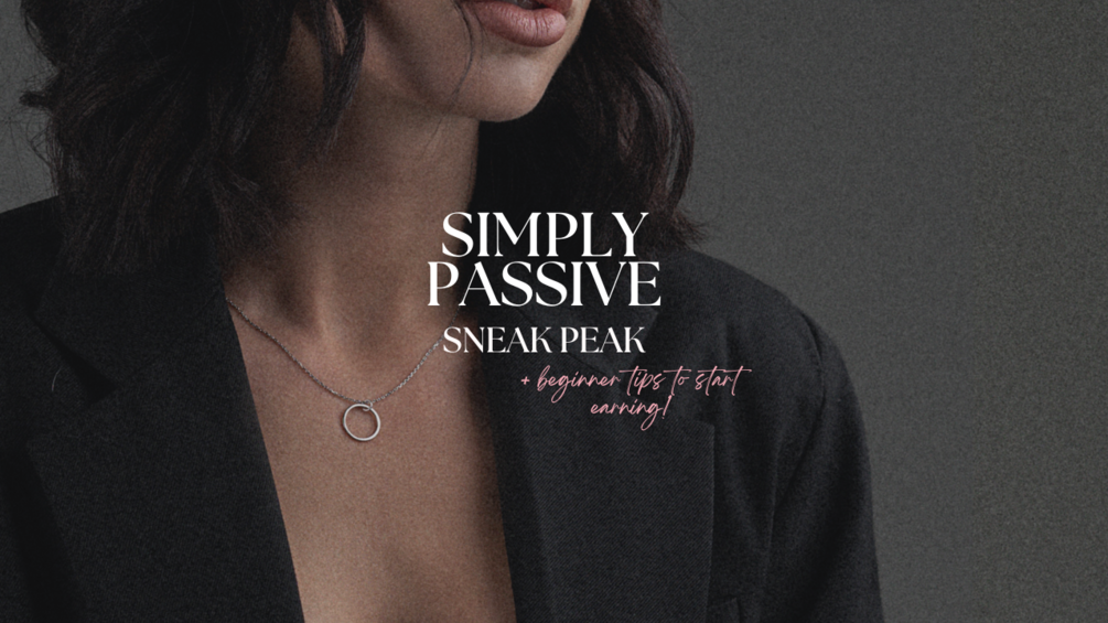 Exclusive Sneak Peek: Simply Passive Course