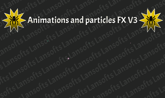 Animations and particles FX V3