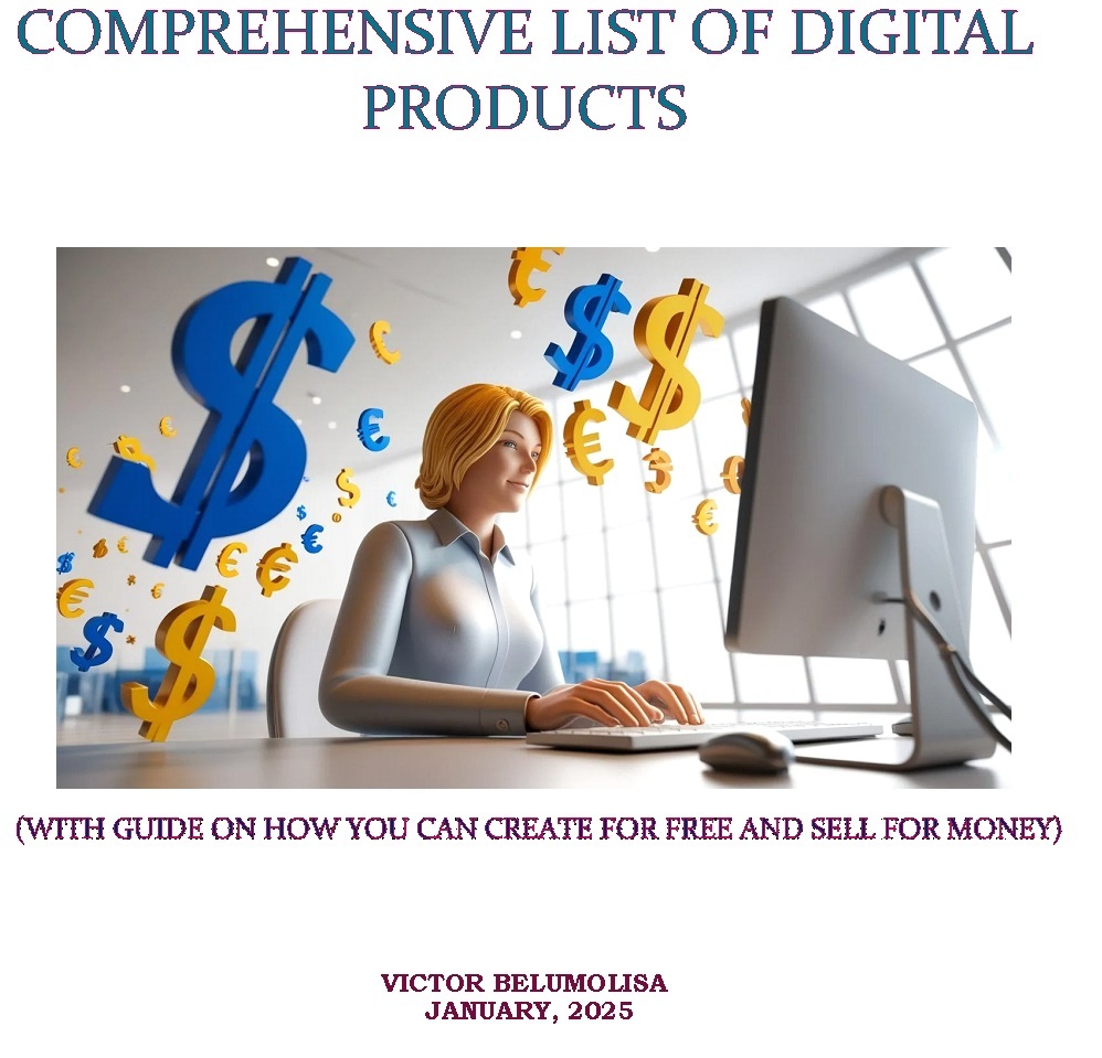 COMPREHENSIVE LIST OF DIGITAL PRODUCTS (WITH GUIDE ON HOW YOU CAN BUILD ...