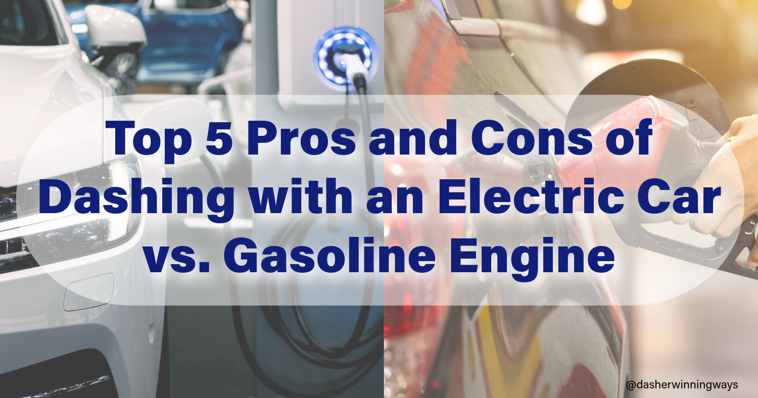 Top 5 Pros and Cons of Dashing with an Electric Car vs. Gasoline Engine ...